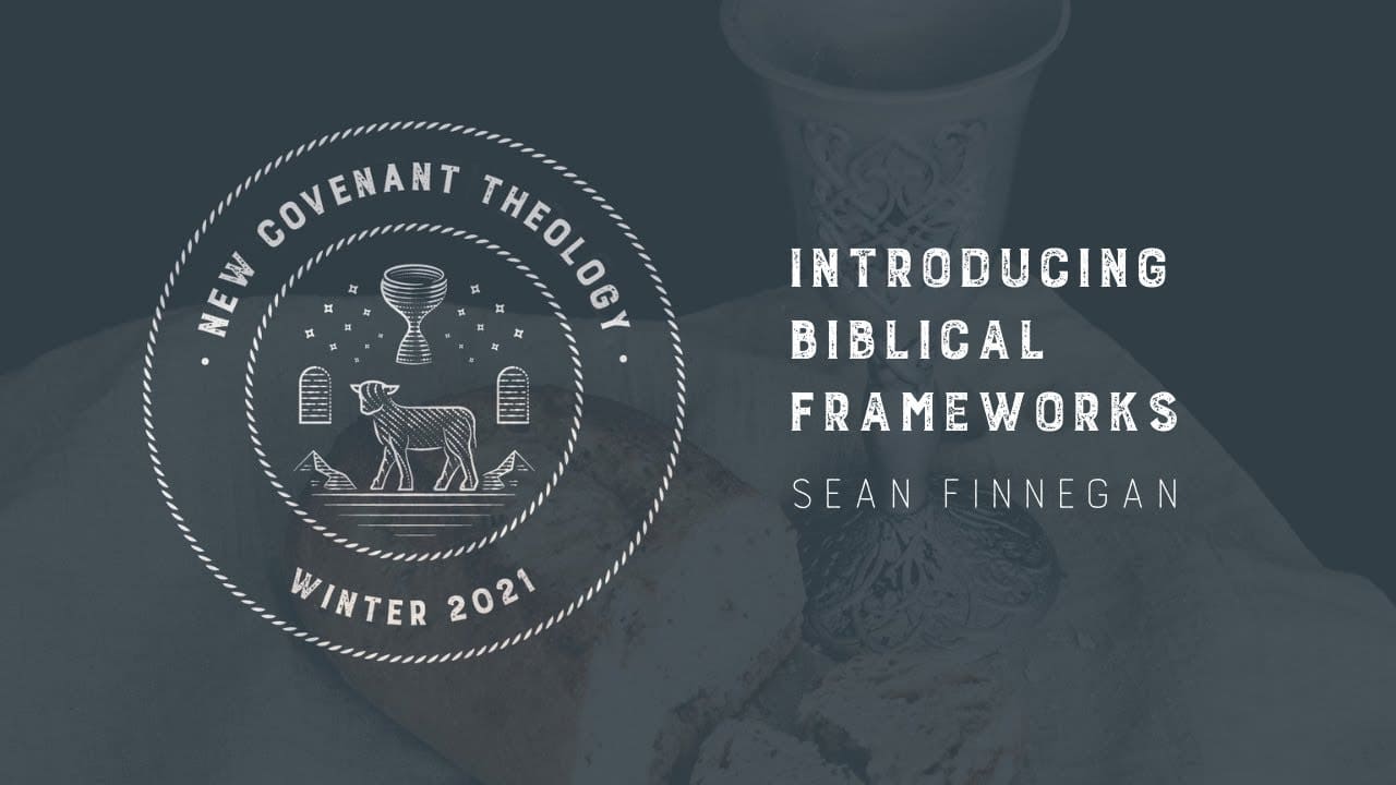 1. Introducing Biblical Frameworks | Living Hope