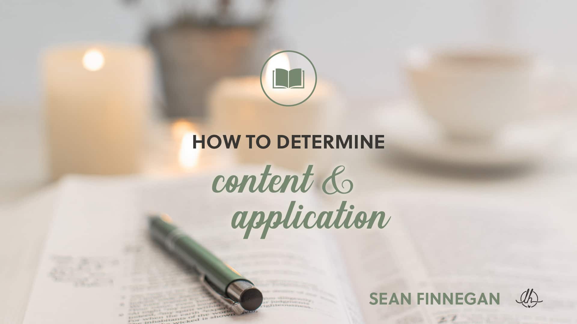 4: How to Determine Content and Application | Living Hope