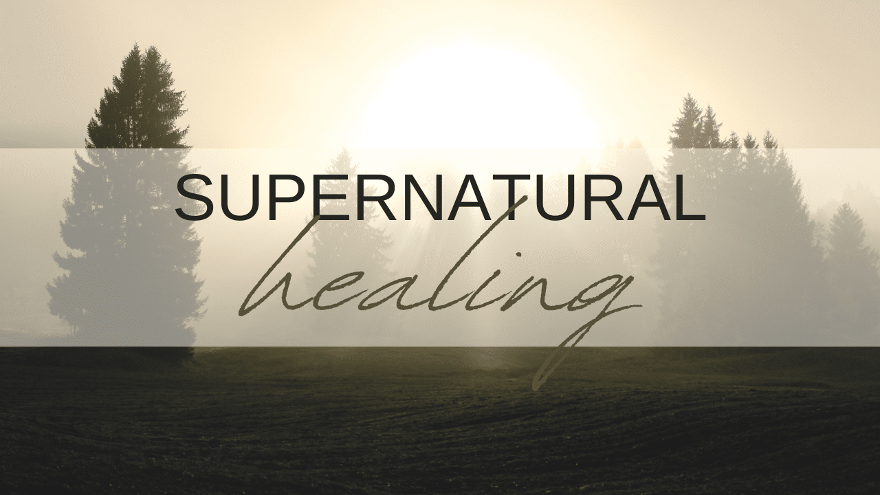 Supernatural Healing | Living Hope