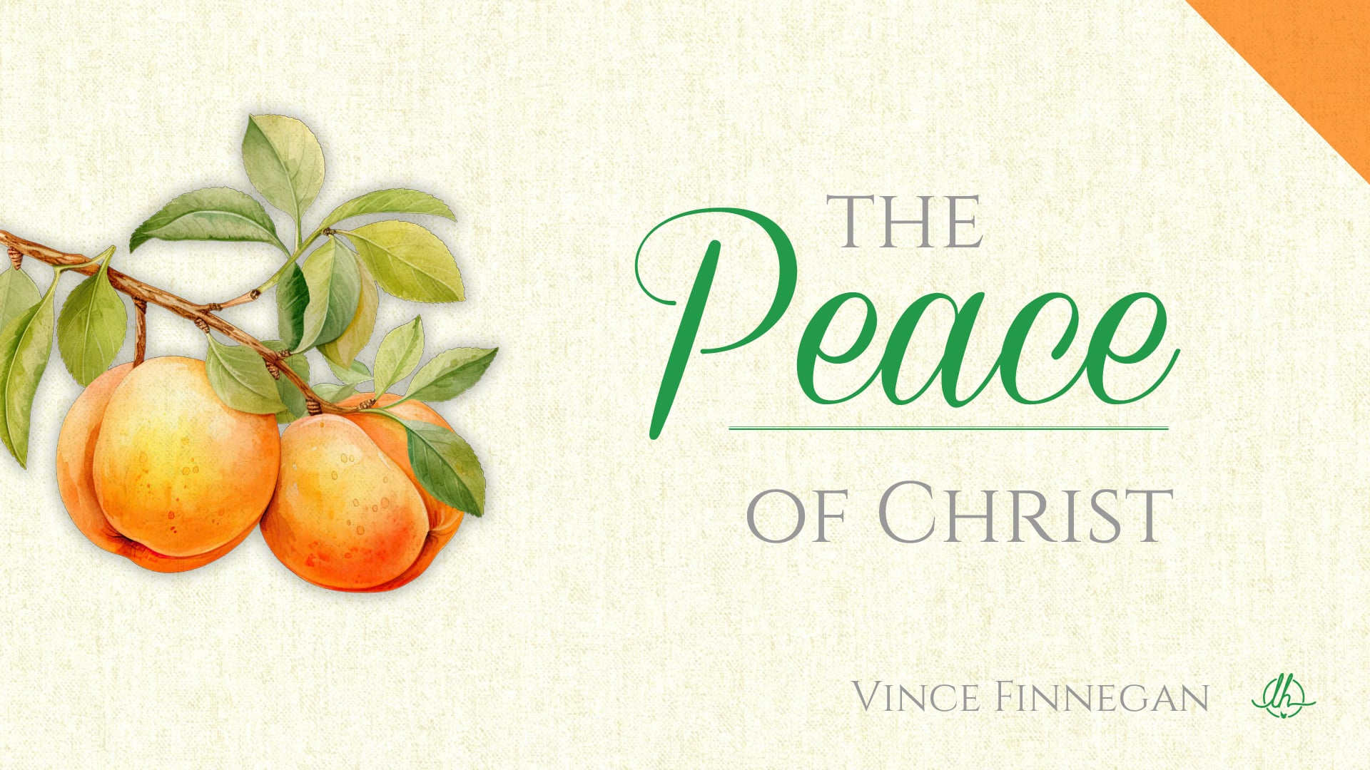Fruit of the Spirit in Christ 3: The Peace of Christ | Living Hope